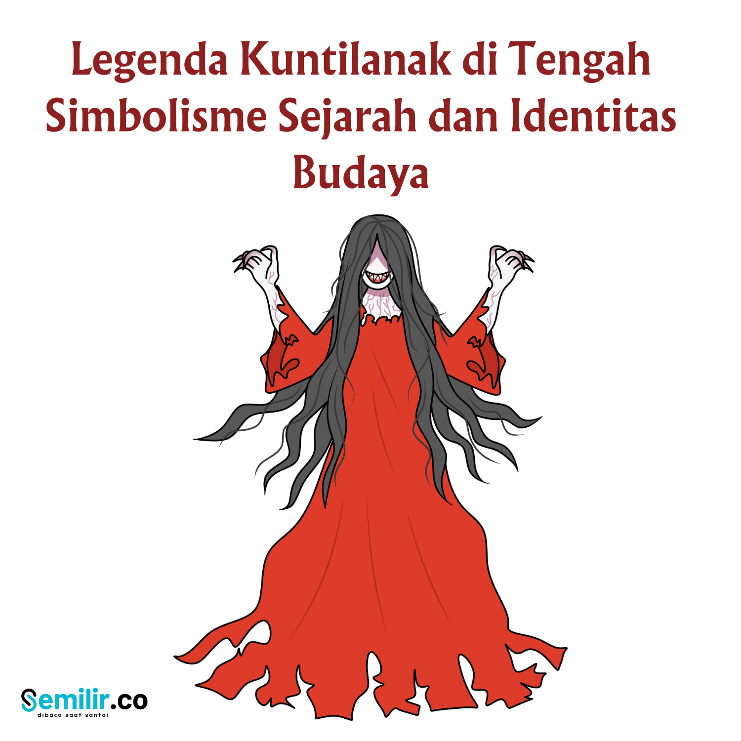 Legenda Kuntilanak di Tengah Simbolisme Sejarah dan Identitas Budaya ...