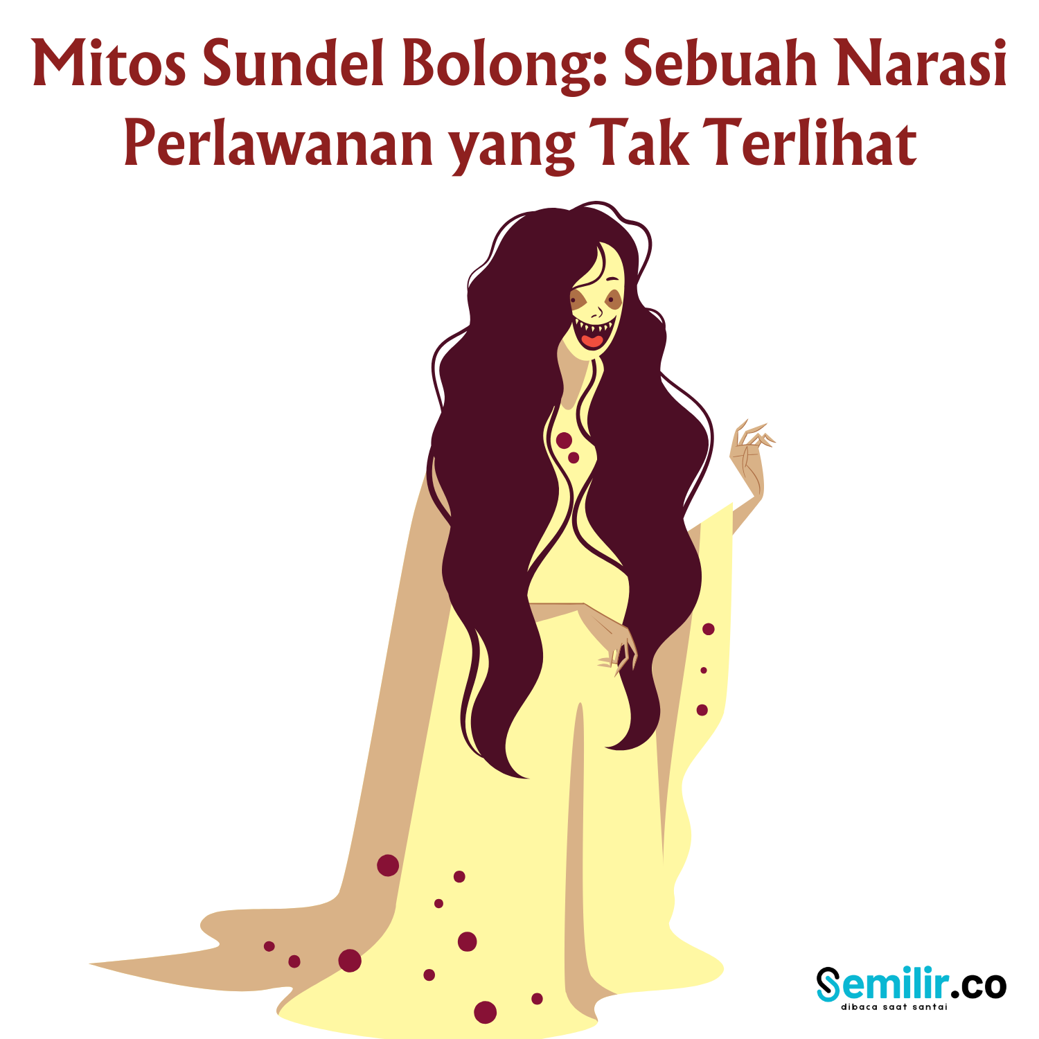 Mitos Sundel Bolong: Sebuah Narasi Perlawanan yang Tak Terlihat - Semilir