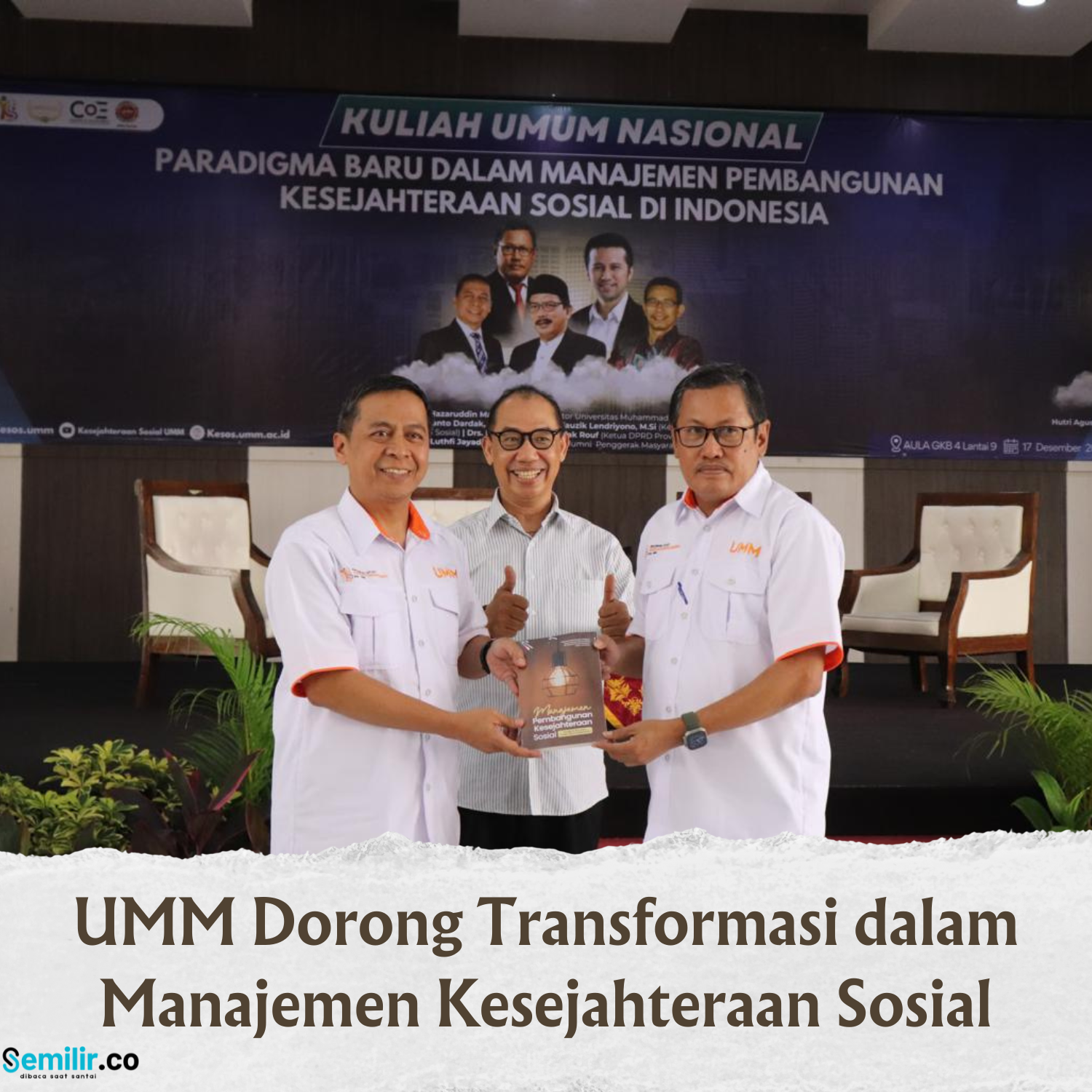 UMM Dorong Transformasi dalam Manajemen Kesejahteraan Sosial - Semilir